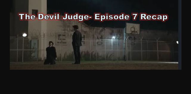 The Devil Judge- Episode 7 Recap – The Writers Room