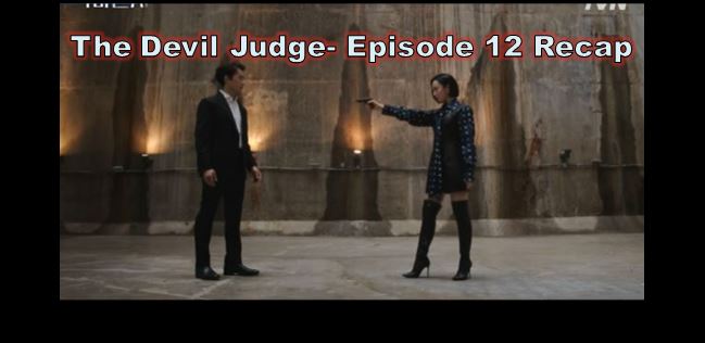 The Devil Judge- Episode 12 Recap – The Writers Room