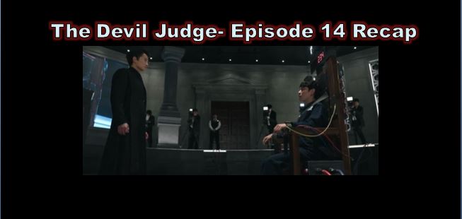 The Devil Judge- Episode 14 Recap – The Writers Room