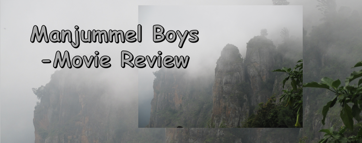 Manjummel Boys – Movie Review – The Writers Room